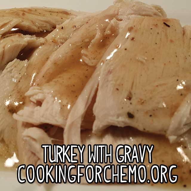 Turkey Gravy Recipe for Cancer and Chemotherapy