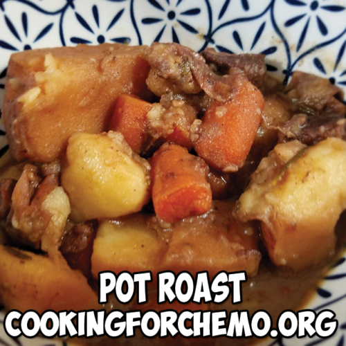 Pot Roast Recipe for Cancer and Chemotherapy - Cooking for Chemo